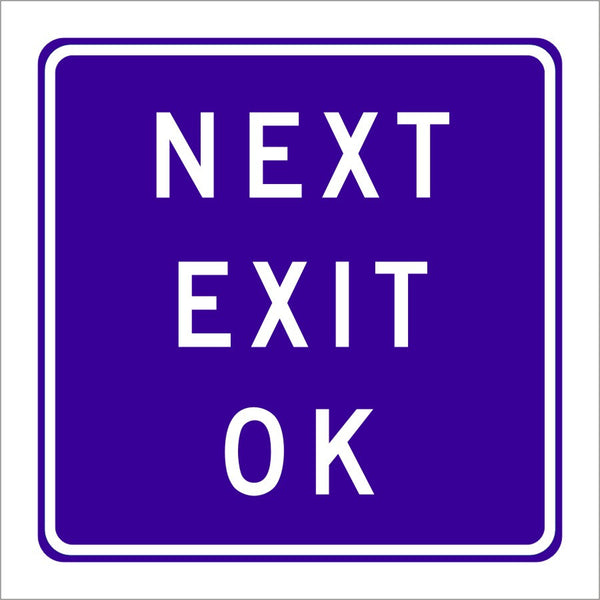 G66-56A (CA) NEXT EXIT OK SIGN – Main Street Signs, Athaco Inc.