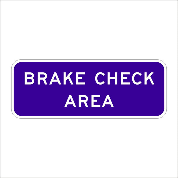 G66-58 (CA) BREAK CHECK AREA SIGN – Main Street Signs, Athaco Inc.