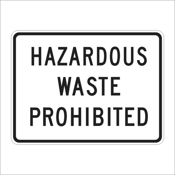 R102A (CA) HAZARDOUS WASTE PROHIBITED SIGN – Main Street Signs, Athaco Inc.