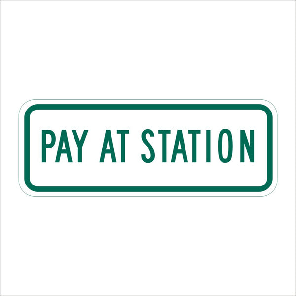R109 (CA) PAY AT STATION SIGN – Main Street Signs, Athaco Inc.