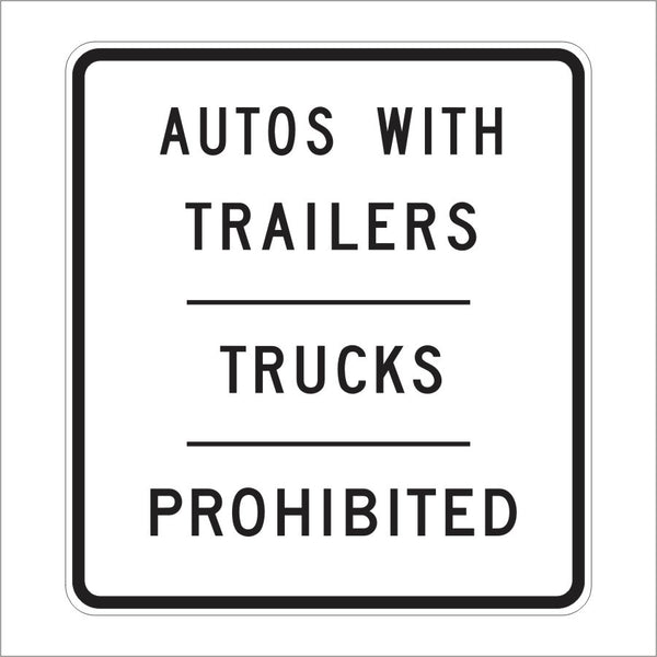 R53D (CA) AUTOS WITH TRAILERS TRUCKS PROHIBITED SIGN – Main Street Signs, Athaco Inc.