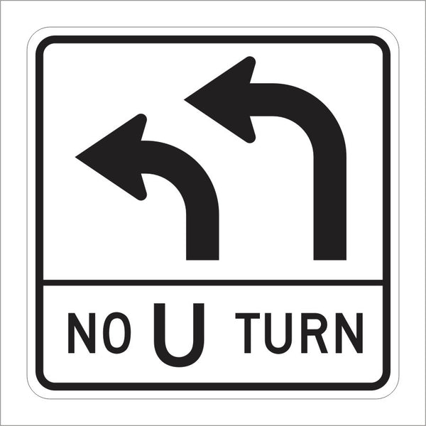 R73-6 (CA) DOUBLE LEFT LANE TURN NO U-TURN SIGN – Main Street Signs ...