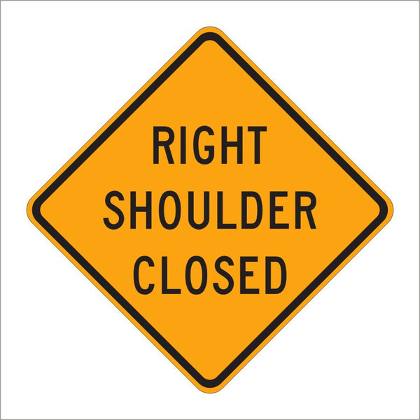 W21-5A RIGHT SHOULDER CLOSED SIGN – Main Street Signs, Athaco Inc.