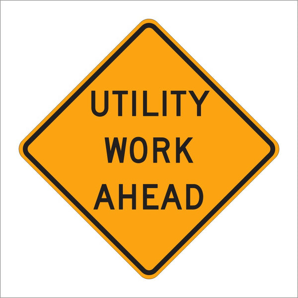 W21-7 UTILITY WORK AHEAD SIGN – Main Street Signs, Athaco Inc.